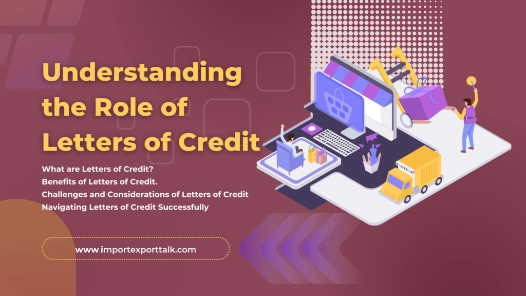 Understanding the Role of Letters of Credit – ImportExportTalk.com